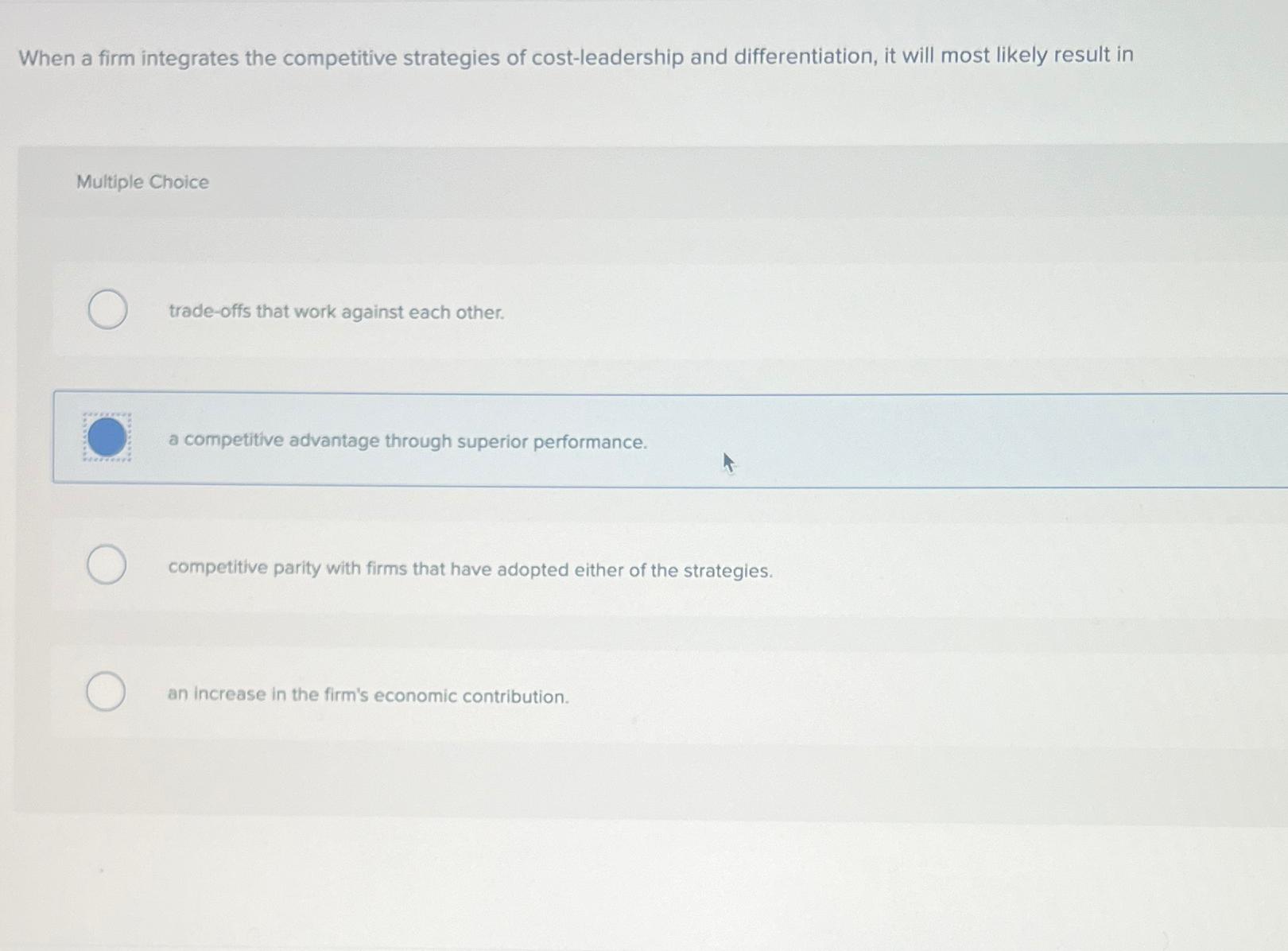 Solved When a firm integrates the competitive strategies of | Chegg.com
