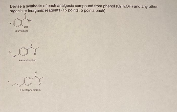 Solved Devise a synthesis of each analgesic compound from | Chegg.com