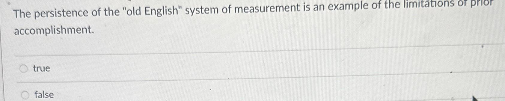 Solved The persistence of the "old English" system of | Chegg.com