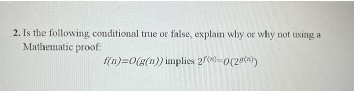 Solved 2. Is the following conditional true or false, | Chegg.com