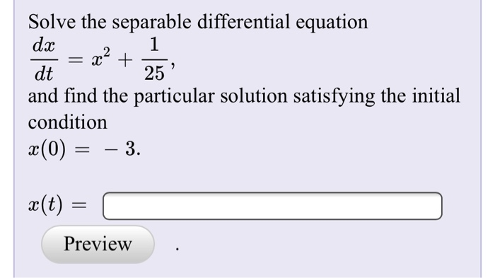 Solved x² + = Solve the separable differential equation da 1 | Chegg.com
