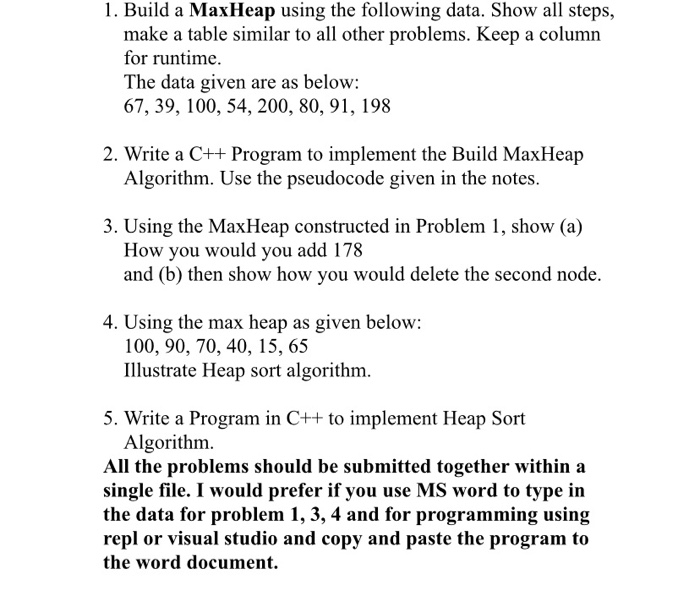 Solved 1 Build A Maxheap Using The Following Data Show All