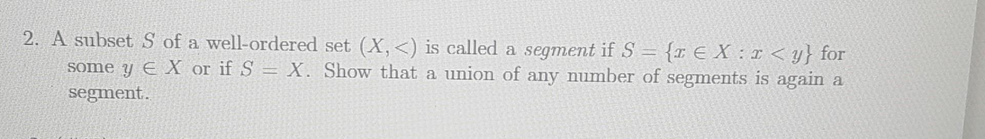 Solved 2. A subset S of a well-ordered set (X,