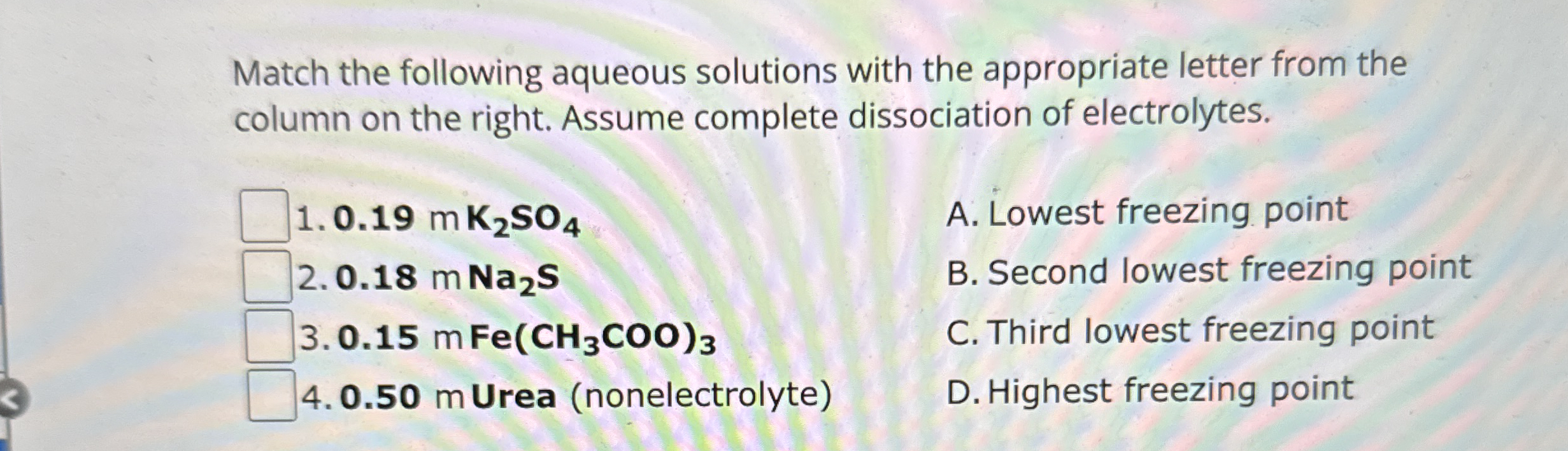 Match the following aqueous solutions with the | Chegg.com