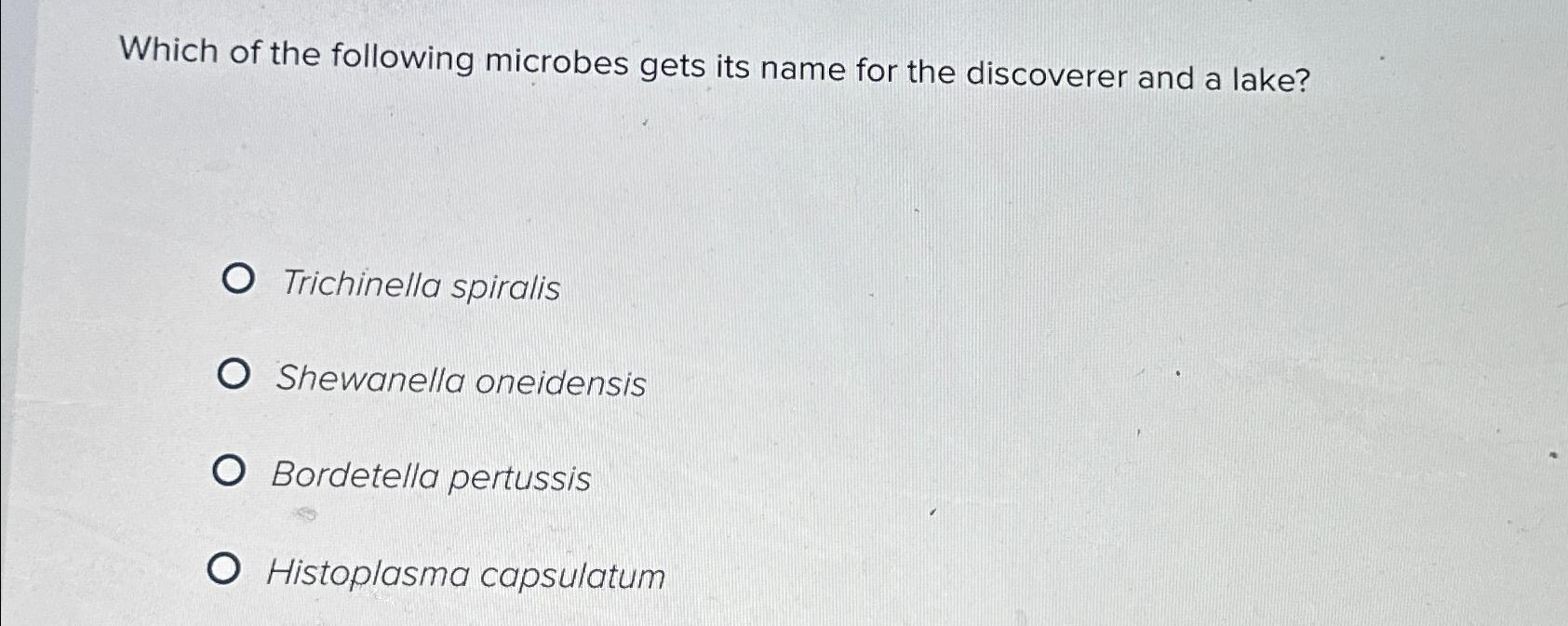 Solved Which of the following microbes gets its name for the | Chegg.com