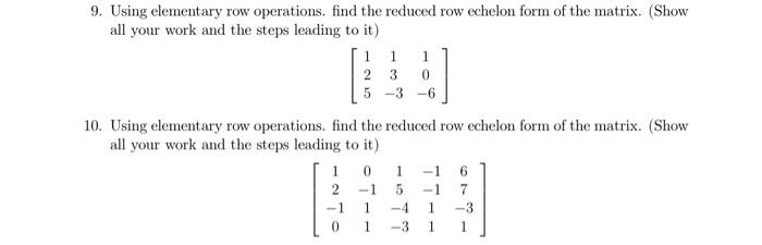 Solved 9. Using elementary row operations, find the reduced | Chegg.com