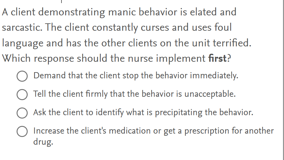 Solved A client demonstrating manic behavior is elated and | Chegg.com
