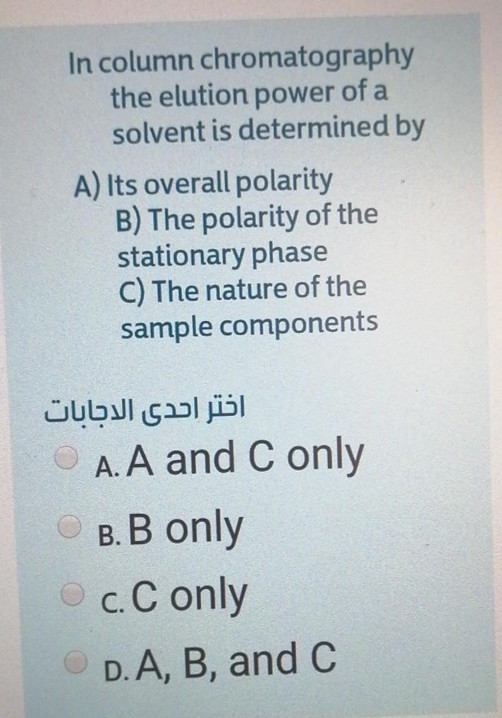 Solved In column chromatography the elution power of a | Chegg.com