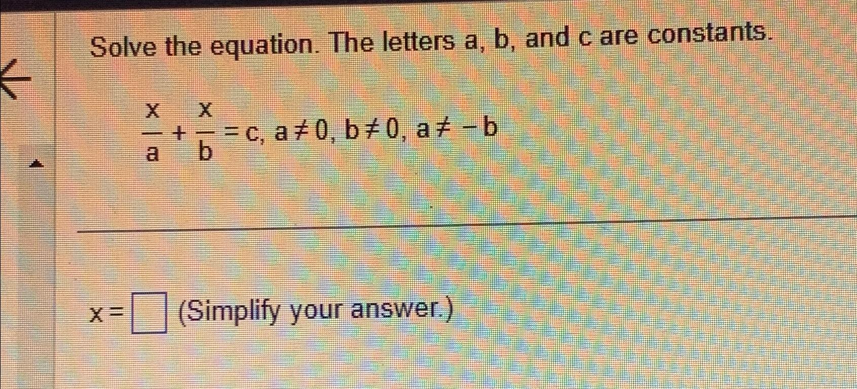 Solved Solve the equation. The letters a,b, ﻿and c ﻿are | Chegg.com