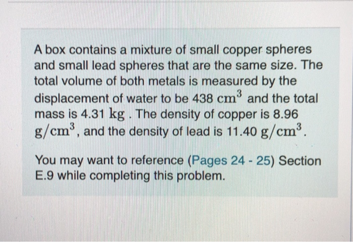 Solved A box contains a mixture of small copper spheres and | Chegg.com