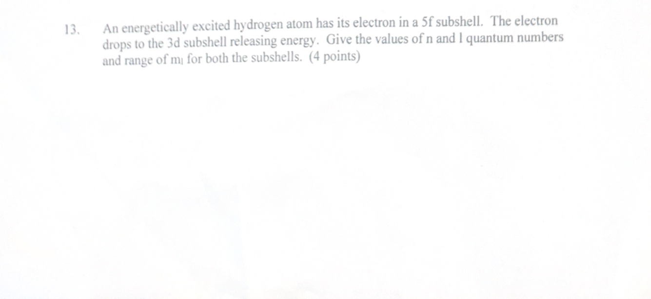 Solved An Energetically Excited Hydrogen Atom Has Its