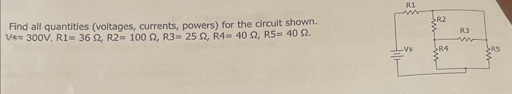 Solved Find all quantities (voltages, ﻿currents, powers) | Chegg.com