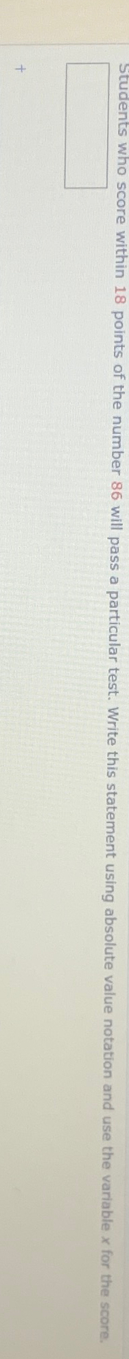 Solved Students who score within 18 ﻿points of the number 86 | Chegg.com