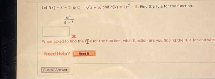 Solved Let f(x)=x−5,g(x)=x+5, and h(x)=4x3−5. Find the rule | Chegg.com