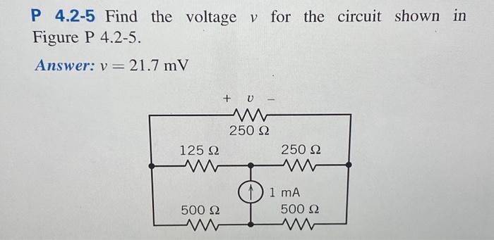 Solved P 4.2-5 Find the voltage v for the circuit shown in | Chegg.com