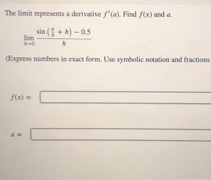 Solved The limit represents a derivative f'(a). Find f(x) | Chegg.com