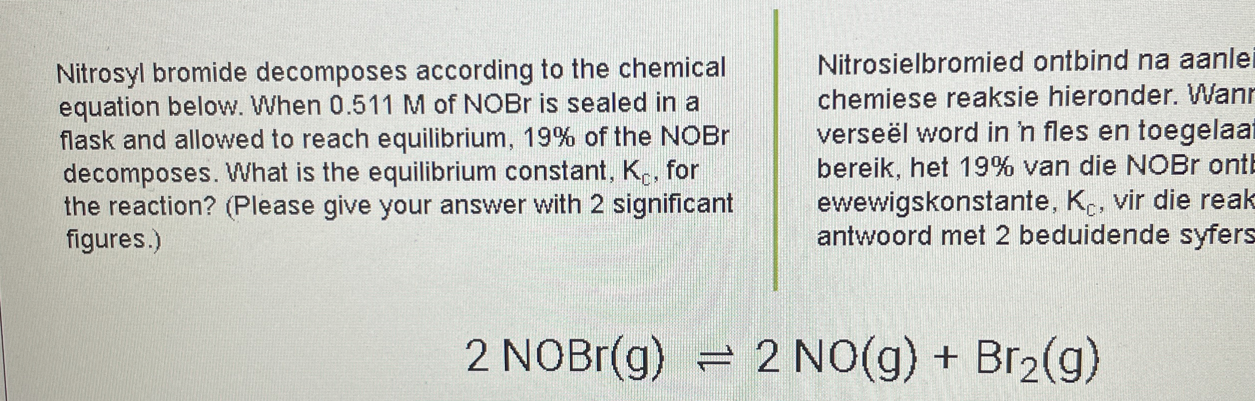 Solved Nitrosyl bromide decomposes according to the chemical | Chegg.com