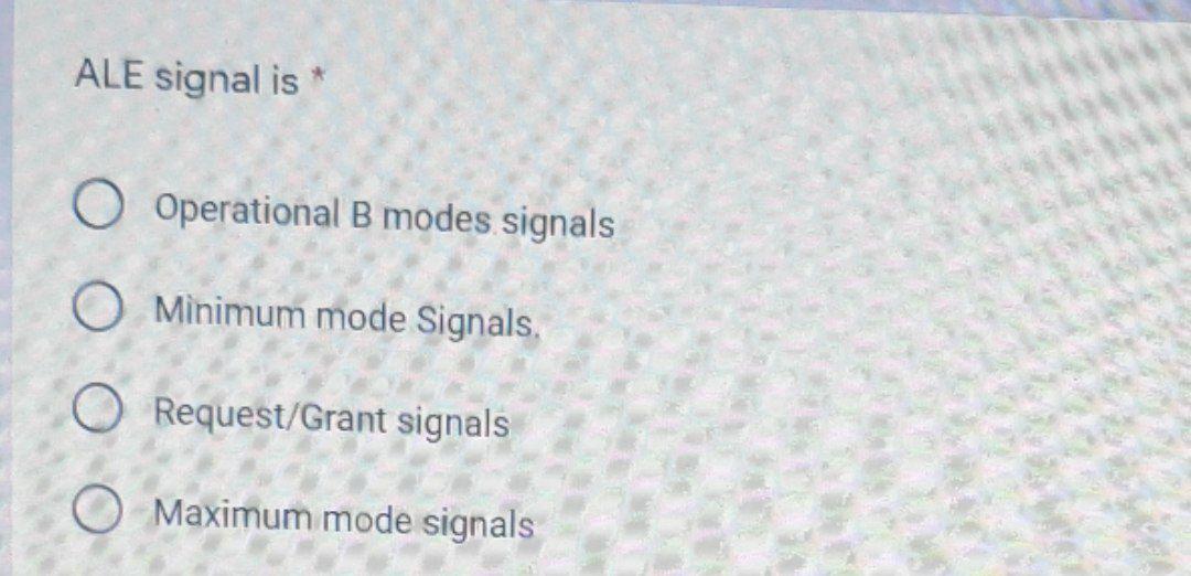 Solved ALE signal is * 0 Operational B modes signals O | Chegg.com