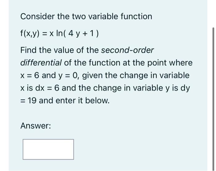 Solved Consider the two variable function f(x,y)=xln(4y+1) | Chegg.com