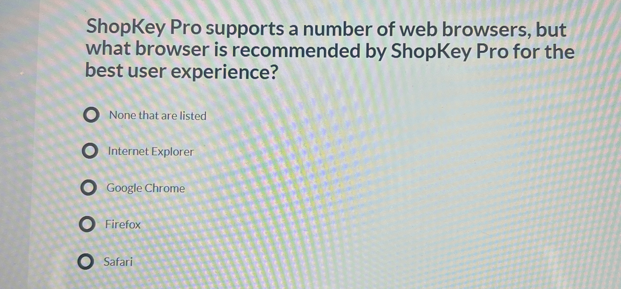 Solved ShopKey Pro supports a number of web browsers, but | Chegg.com