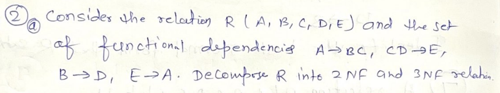 Solved (2) ﻿Consider the relation R(A,B,C,D,E) ﻿and the | Chegg.com