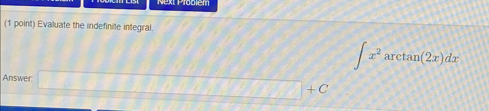 Solved (1 ﻿point) ﻿Evaluate the indefinite | Chegg.com