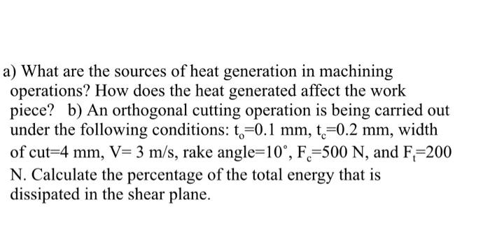 Solved a) What are the sources of heat generation in | Chegg.com