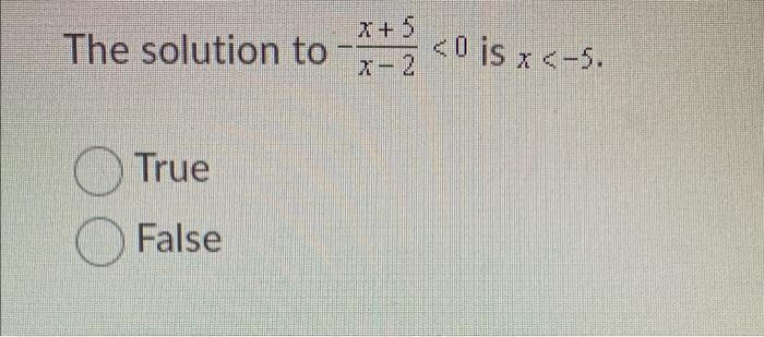 Solved The solution to - (x + 5)/(x - 2)