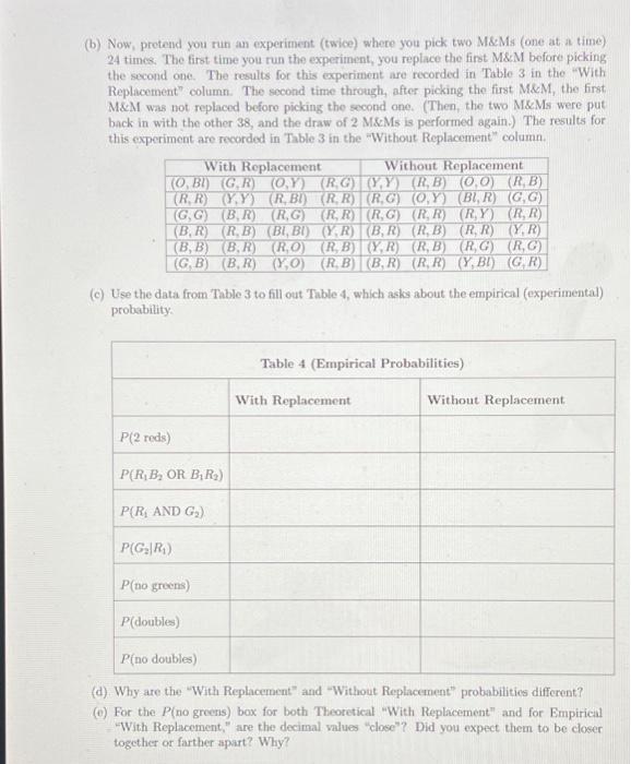 Solved (b) Now, protend you run an experiment (twice) where | Chegg.com