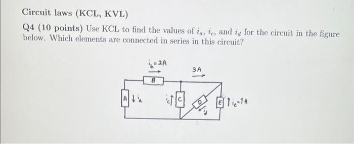 Solved Circuit laws (KCL, KVL) Q4 (10 points) Use KCL to | Chegg.com