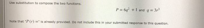 Solved Use substitution to compose the two functions. P = 6q | Chegg.com
