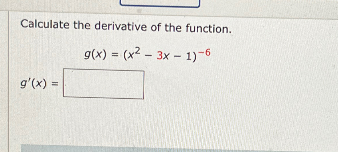 Solved Calculate the derivative of the | Chegg.com
