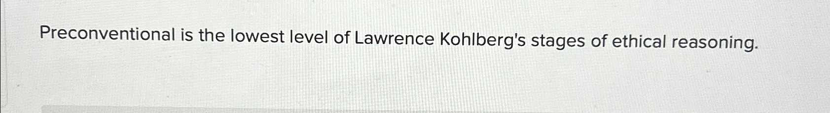 Solved Preconventional is the lowest level of Lawrence | Chegg.com
