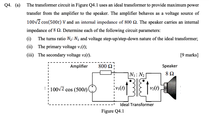 Solved Q4. (a) ﻿The transformer circuit in Figure Q4.1 ﻿uses | Chegg.com