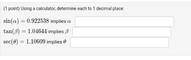 Solved (1 point) Using a calculator, determine each to 1 | Chegg.com