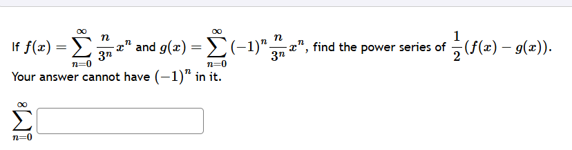 Solved If f(x)=\sum_(n=0)^(\infty ) (n)/(3^(n))x^(n) ﻿and | Chegg.com