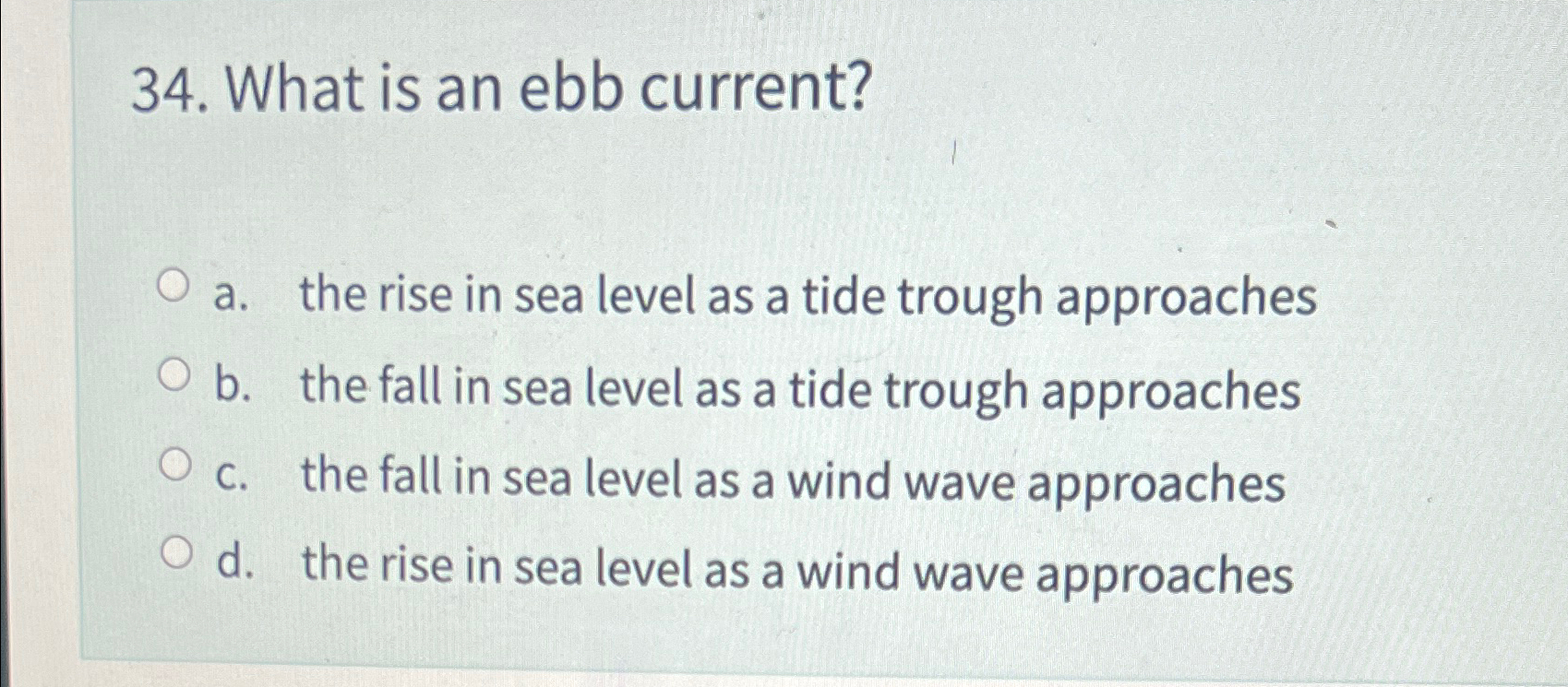 Solved What is an ebb current?a. ﻿the rise in sea level as a | Chegg.com