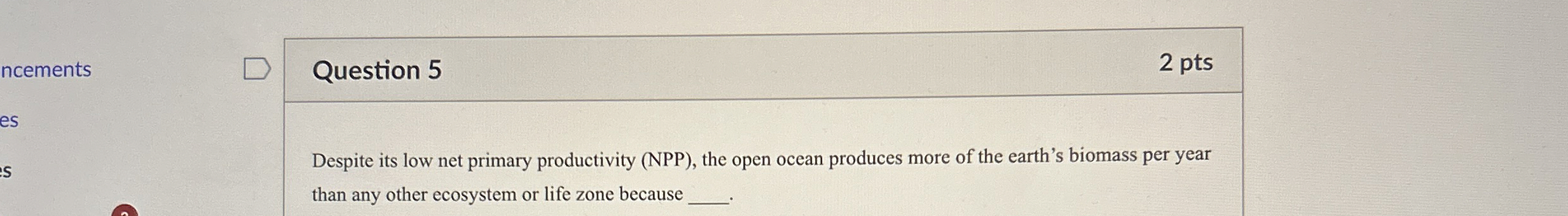 Solved Question 52 ﻿ptsDespite its low net primary | Chegg.com
