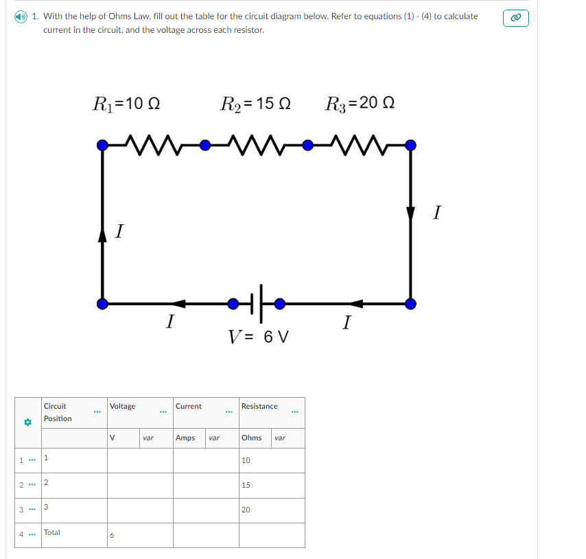 Solved (4) 1. ﻿With the help of Ohms Law, fill out the table | Chegg.com