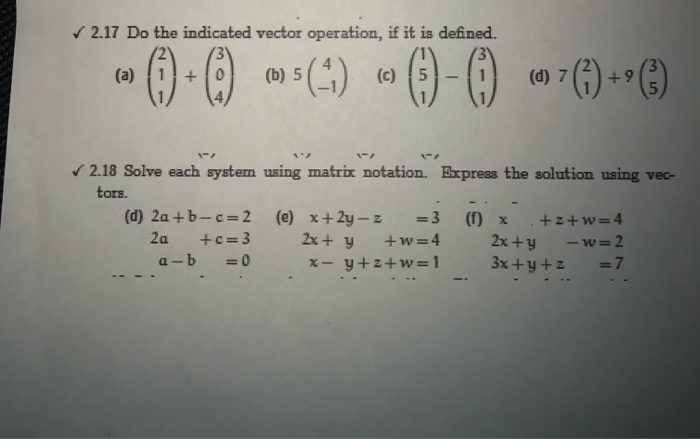 Solved 2.17 Do the indicated vector operation, if it is | Chegg.com