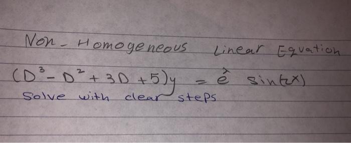 Solved Non Homogeneous Linear Equation D² * + Solve with | Chegg.com
