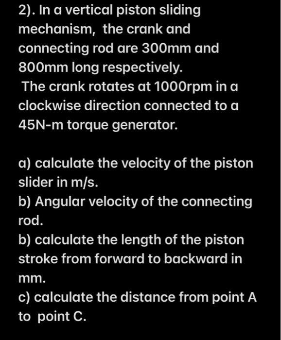 Solved 2). In a vertical piston sliding mechanism, the crank | Chegg.com