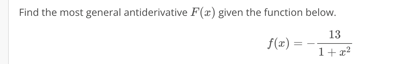 Solved Find the most general antiderivative F(x) ﻿given the | Chegg.com