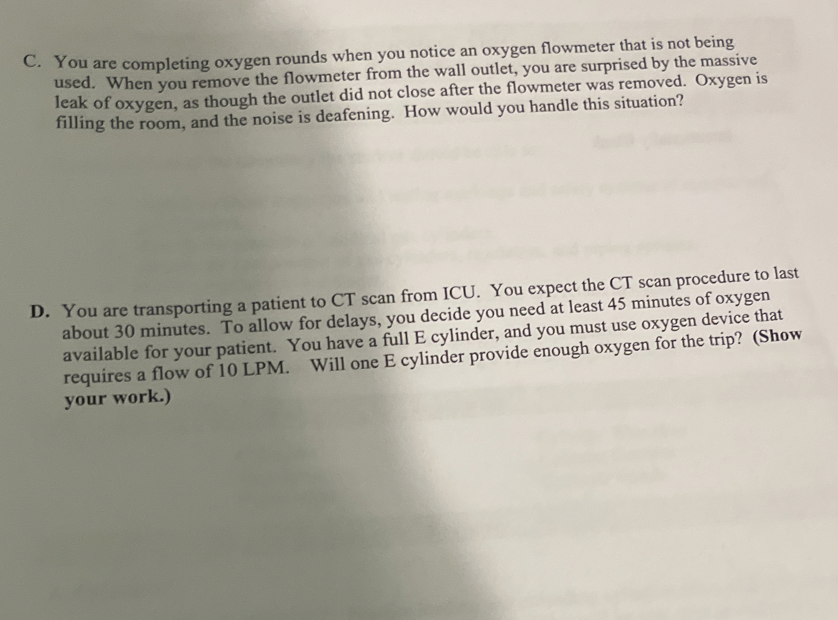 Solved C. ﻿You are completing oxygen rounds when you notice | Chegg.com