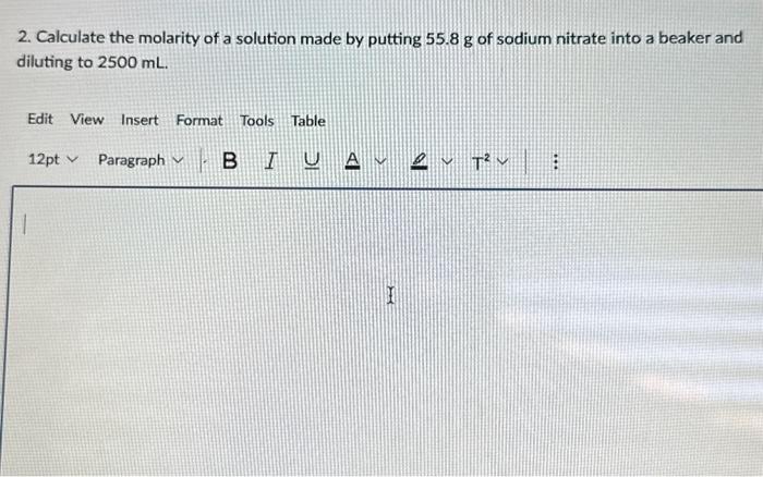 Solved 2. Calculate the molarity of a solution made by | Chegg.com