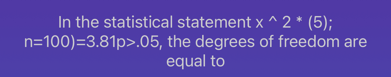Solved In the statistical statement x2*(5); | Chegg.com