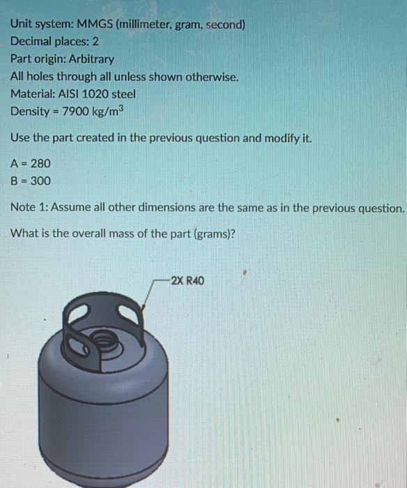 Solved Unit system: MMGS (millimeter, gram, second) Decimal | Chegg.com
