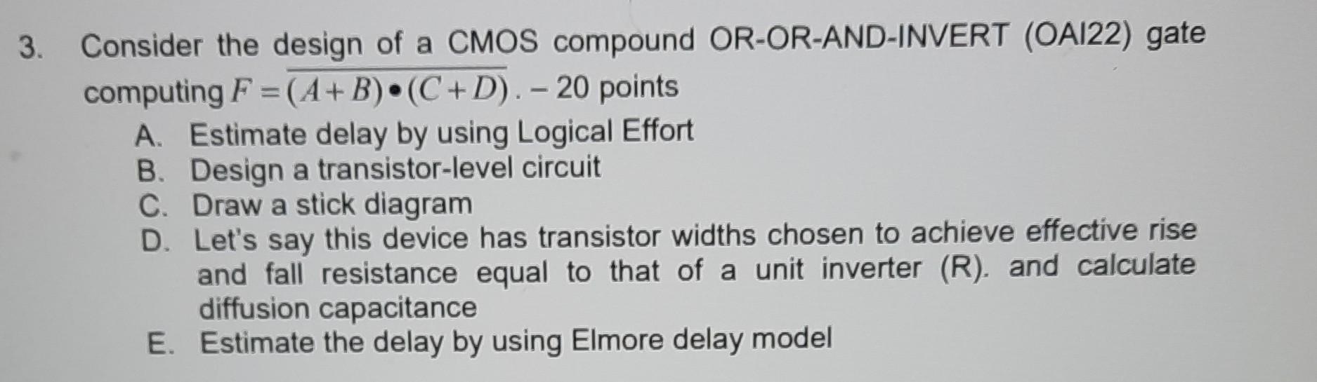 Solved Consider the design of a CMOS compound | Chegg.com