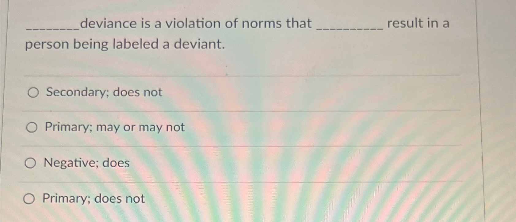 Solved q, ﻿deviance is a violation of norms that ﻿result | Chegg.com