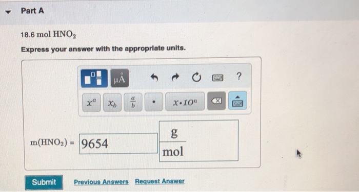 Solved Part A 18.6 mol HNO2 Express your answer with the | Chegg.com